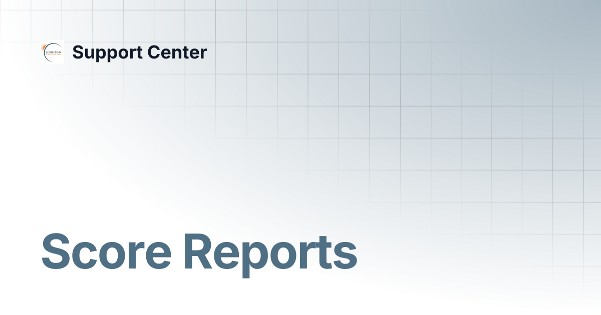Score Reports | Support Center