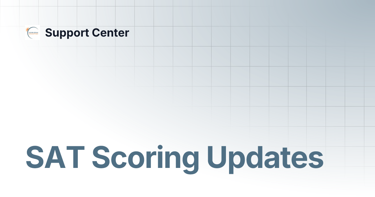 SAT Scoring Updates | Support Center