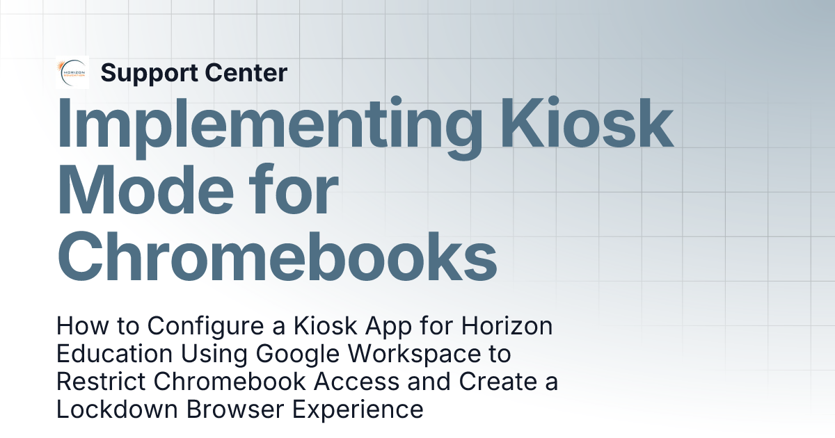Implementing Kiosk Mode for Chromebooks | Support Center