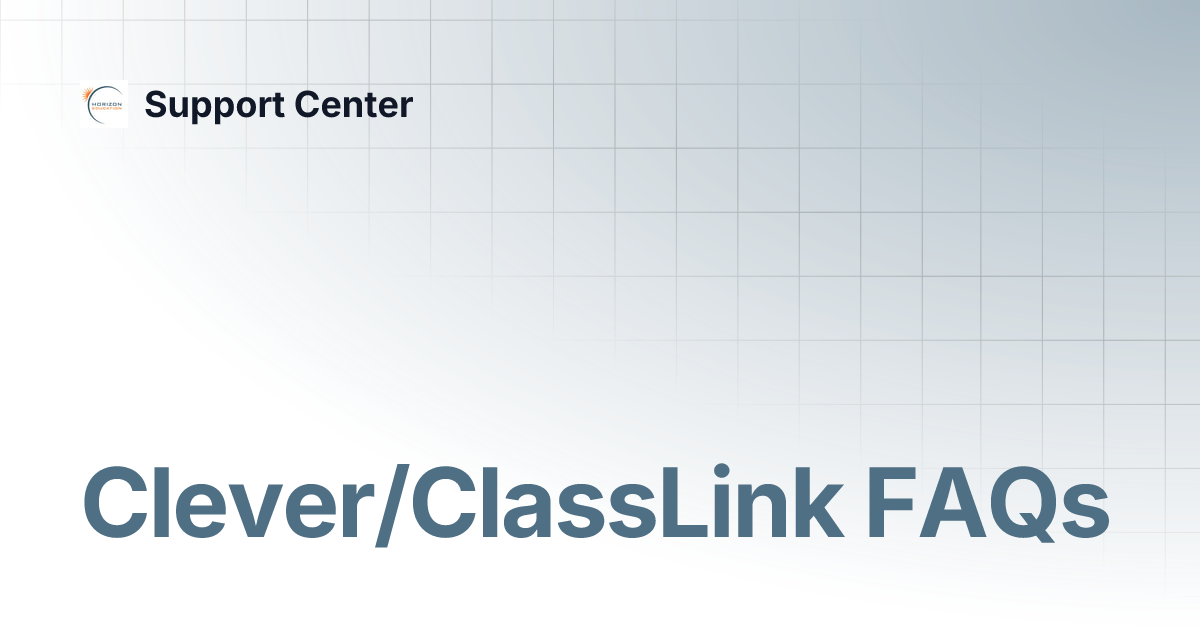 Clever/ClassLink FAQs | Support Center