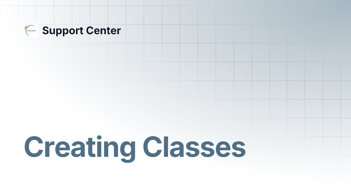 Creating Classes | Support Center