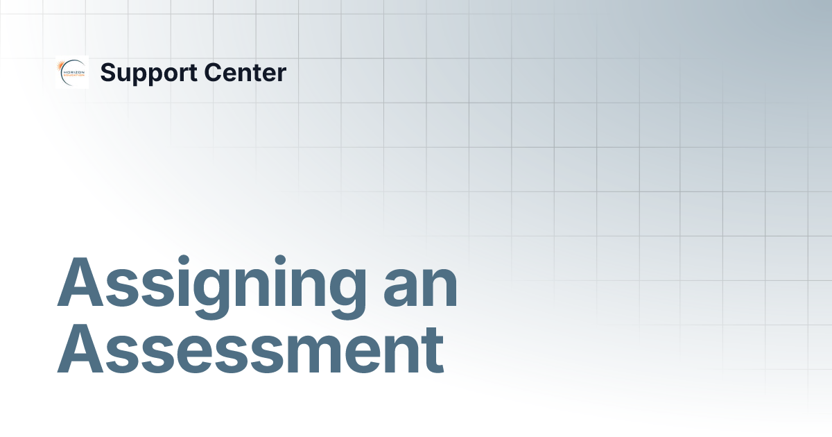 Assigning an Assessment | Support Center